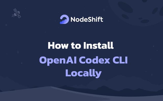How To Install Openai Codex Cli Locally 
